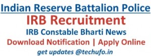 IRB Recruitment 2025 Apply Online; GD Vacancy Notification PDF
