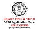 Gujarat TET 2025 Application Form (OJAS TET 1) Apply Online link @ojas.gujarat.gov.in
