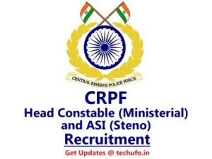 CRPF ASI Steno & HC Ministerial Recruitment 2025: Online Form Date ...